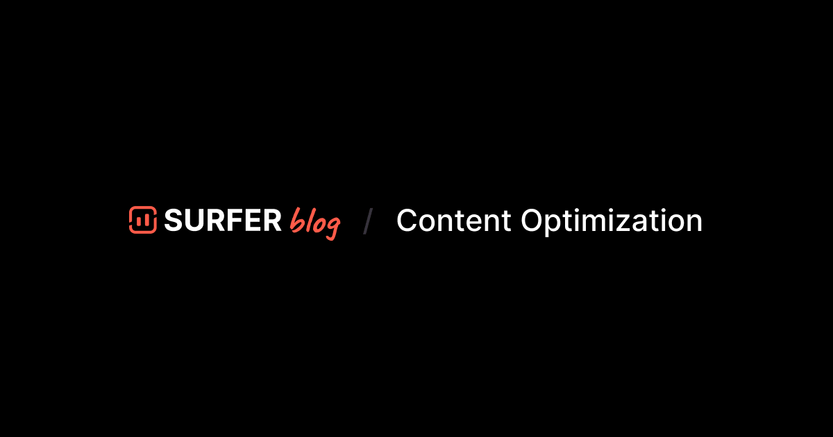 Surfer Blog | Content Optimization