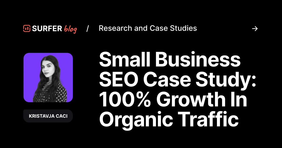 Small Business SEO Case Study: 100% Growth In Organic Traffic