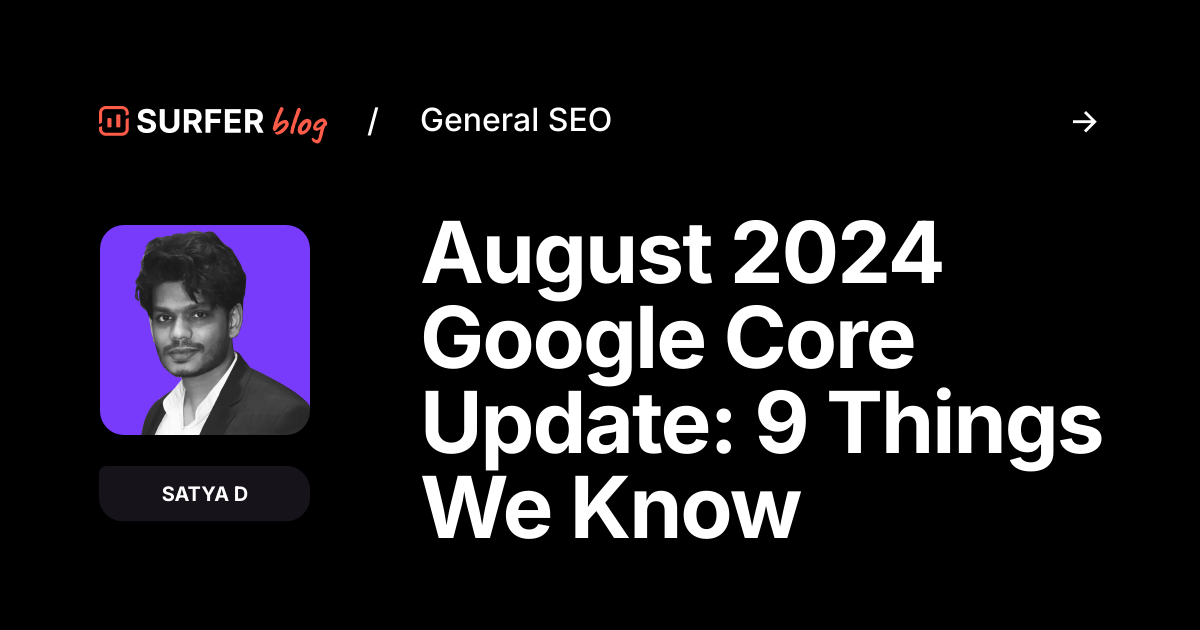 August 2024 Google Core Update: 9 Things We Know