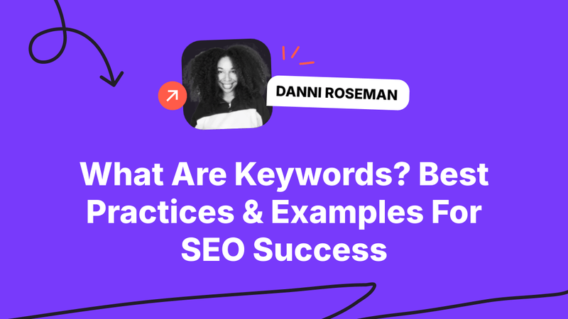 What Are Keywords? Best Practices & Examples