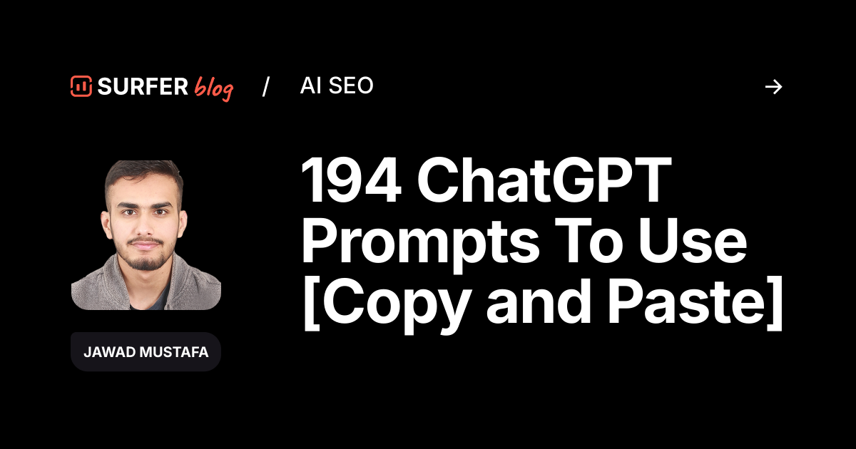 194 ChatGPT Prompts To Use [Copy and Paste]