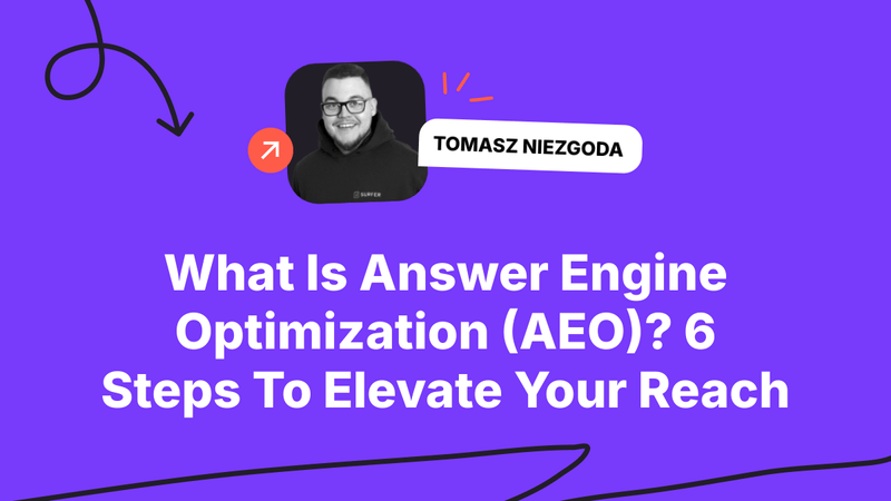 What Is Answer Engine Optimization (AEO)? 6 Steps To Elevate Your Reach